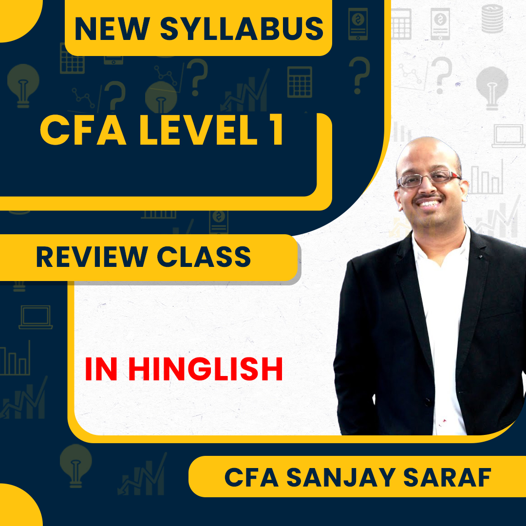CFA Level - 1 New Syllabus Review Class Live @ Home/Face To Face Classes by CFA Sanjay Saraf ...